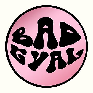 Póster con la obra «BAD GYAL LOGO» de 808vibez | Redbubble