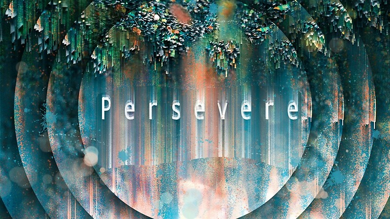 "Persevere digital art print" by Linandara | Redbubble