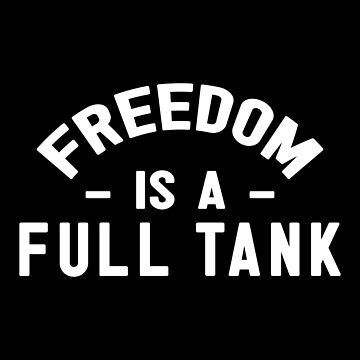 "FREEDOM IS A FULL TANK" Sticker for Sale by EBREH | Redbubble