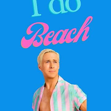 "Ken Barbie Ryan Gosling I do Beach" Sticker for Sale by adelahozkepfer ...