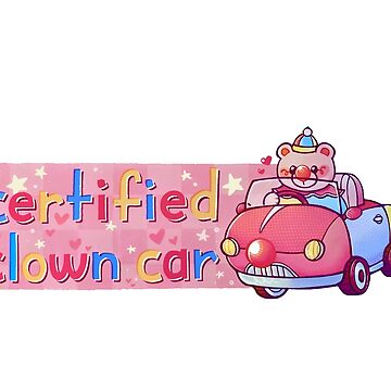 "Certified Clown Car" Sticker for Sale by PritableCorp | Redbubble