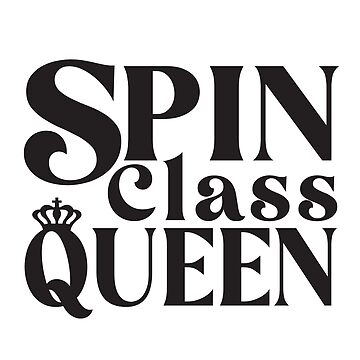 "Spin Class Queen" Sticker for Sale by TaraGbear | Redbubble