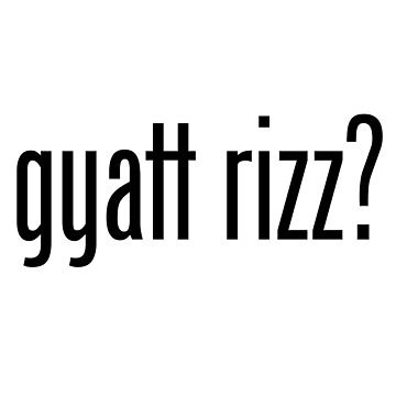 "gyatt rizz?" Sticker for Sale by thecoolroom | Redbubble