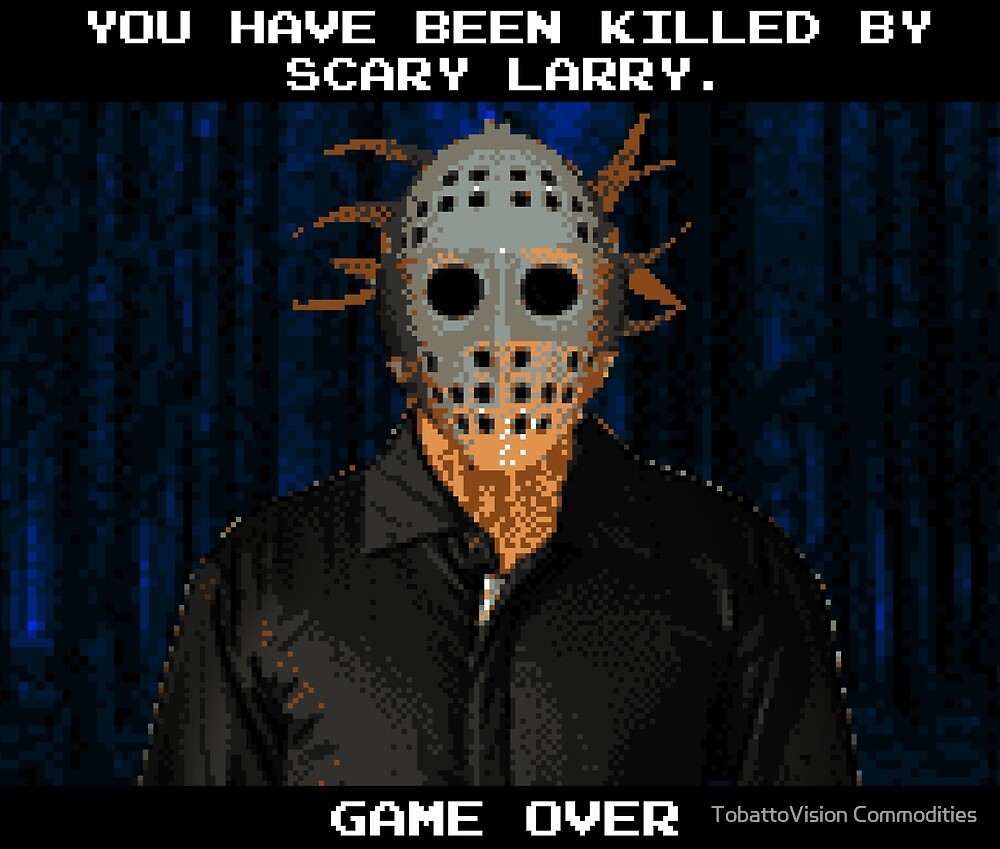 "You've been Killed by Scarry Larry - Regular" by jollyrotten | Redbubble