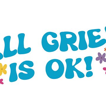 "All Grief is OK - Daisy" Sticker for Sale by JourneyofHope | Redbubble