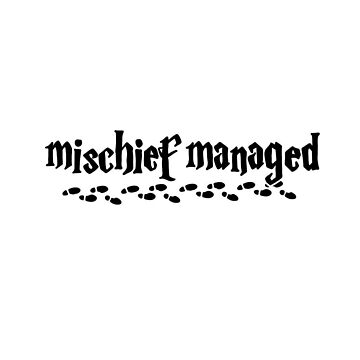 "Mischief Managed with footprints (black/white)" Sticker for Sale by RowLowCreations | Redbubble