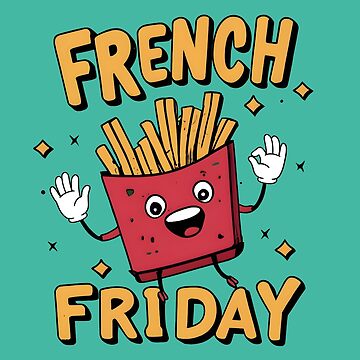 "French Friday French Fries" Sticker for Sale by ApexArtz | Redbubble