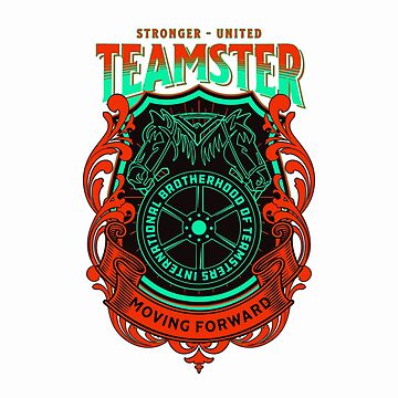 "Teamsters United Emblem: Moving Forward with Union Pride & Worker ...