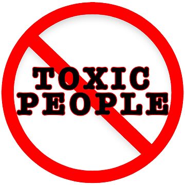 "No Toxic People " Sticker for Sale by unionpride | Redbubble