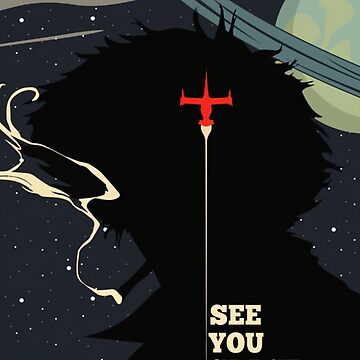"Cowboy Bebop - See You Space Cowboy" Poster for Sale by NostalgicHub ...