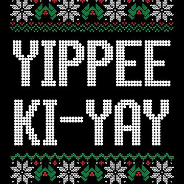 "Yippee Ki-Yay" Essential T-Shirt for Sale by Primotees | Redbubble