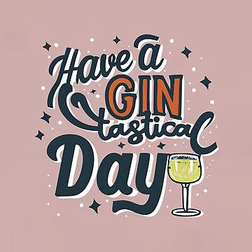 "Whimsical Gin-Tastical Day Typography" Sticker for Sale by ZedOhEe ...