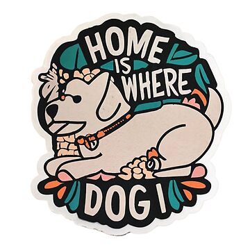 "Dog Love Sticker - 'Home is Where My Dog Is' Decal - Perfect for Dog ...