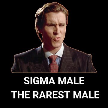 "Sigma male the rarest male" Poster for Sale by Sigma store | Redbubble