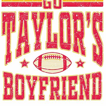 "Go Taylor's Boyfriend Funny Football Taylor Swift Swifts Kansas City ...