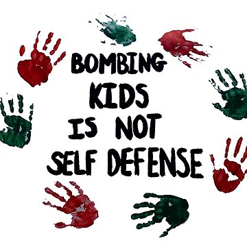 "Free Palestine-bombing kids is not self defense" Poster for Sale by ...