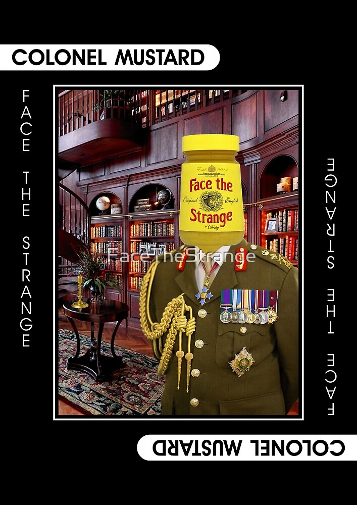 "Colonel Mustard" by FaceTheStrange | Redbubble