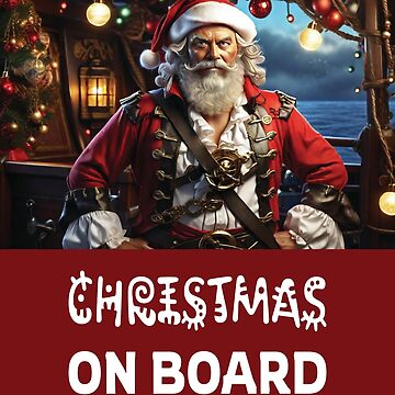 "Christmas on board. Pirate Santa on his decorated ship." Greeting Card ...
