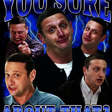 "You sure about that? Tim Robinson" Essential T-Shirt for Sale by ...