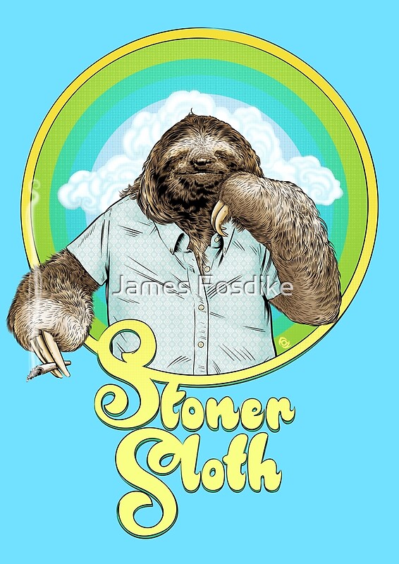"Stoner Sloth" by James Fosdike | Redbubble