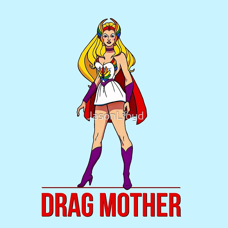 "Drag Mother" by JasonLloyd | Redbubble