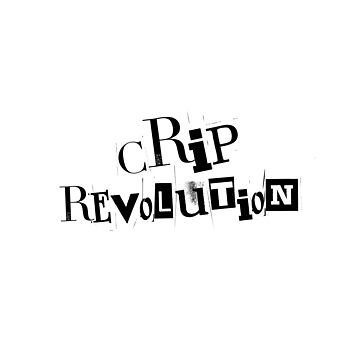 "Crip Revolution" Sticker for Sale by UnhappyCactus | Redbubble