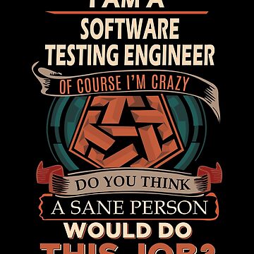 "Software Testing Engineer - Sane Person" Sticker for Sale by ...