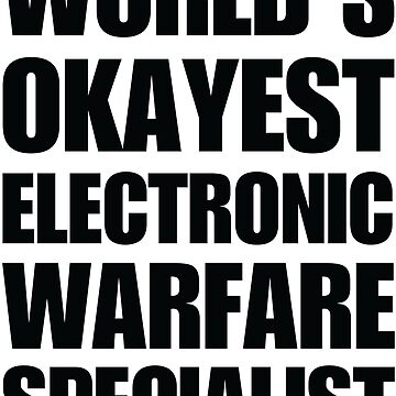 "Funny World's Okayest Electronic Warfare Specialist Coffee Mugs ...
