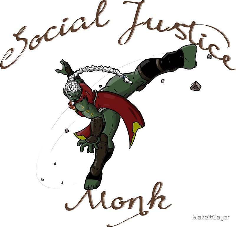 "Social Justice Monk" by MakeitGayer | Redbubble