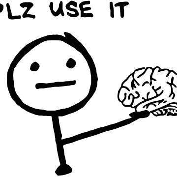 "Please, use your brain" Sticker for Sale by GloriousWax | Redbubble