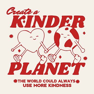 "Create a Kinder Planet Red" Sticker for Sale by missstephmia | Redbubble