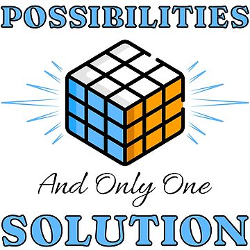 "Rubik's Cube A Lot Of Possibilities And Only One Solution" Sticker for ...