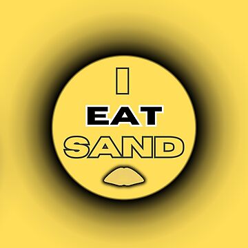 "I Eat Sand Funny Slogan" Sticker for Sale by Lukaswita | Redbubble
