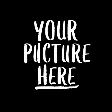 "Your picture here" Essential T-Shirt for Sale by Global Designs ⭐⭐⭐⭐⭐ ...