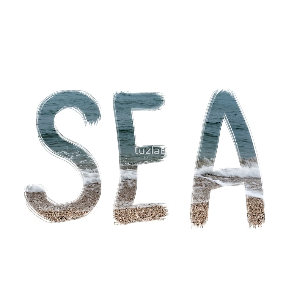 "SEA text" by tuzlay | Redbubble