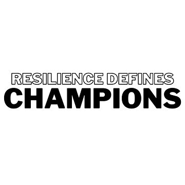 ""Resilience defines Champions" Text" Sticker for Sale by Bananobanini ...