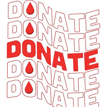 "Cool Donate Blood Graphic Art - Blood Donor Design Blood Donor Blood ...