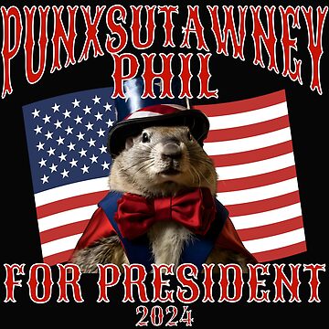 "Groundhog Day Punxsutawney Phil For President 2024" Sticker for Sale ...