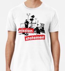 Mission Statement T-Shirts | Redbubble