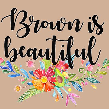 "Brown Is Beautiful" Sticker for Sale by johannabaker | Redbubble