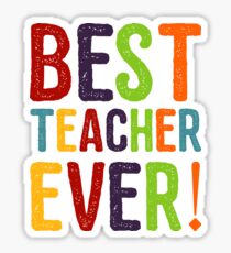Best Teacher Ever: Stickers | Redbubble
