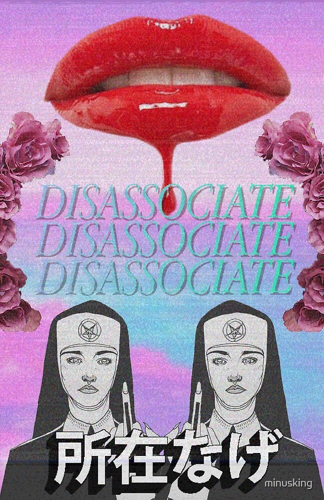 "DISASSOCIATE " by minusking | Redbubble