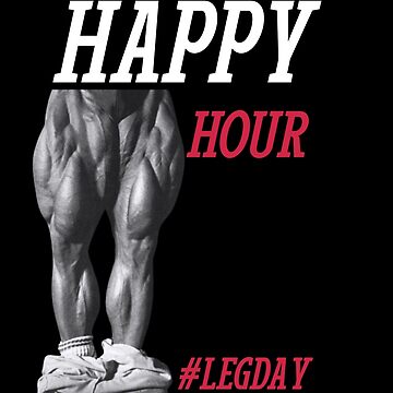 "Happy Hour With The Hashtag Leg Day With Legend Tom Platz" Poster for ...