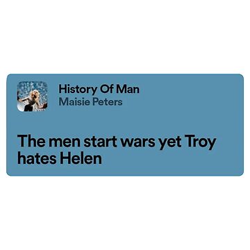 "Maisie Peters lyrics - "The men start wars yet Troy hates Helen ...