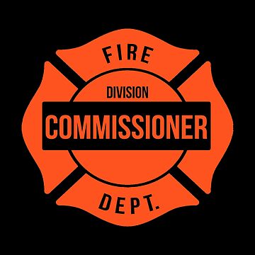 "Commissioner Fire Department Firefighter" Sticker by titanosdesign ...