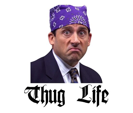 "The Office - Michael "Prison Mike" Scott - Thug Life" Poster by ...