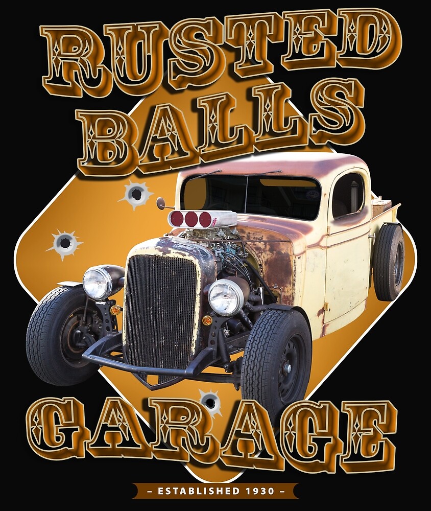 "Rusted Balls Garage" by Hawley Designs | Redbubble