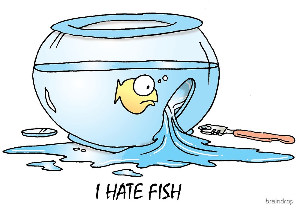 "I Hate Fish 4" by braindrop | Redbubble
