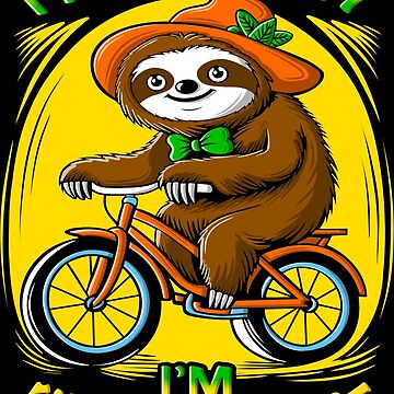 "Cute cartoon sloth riding a bicycle with funny quotes." Sticker for ...