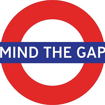 "london underground mind the gap sign" Sticker for Sale by BAMsketches ...